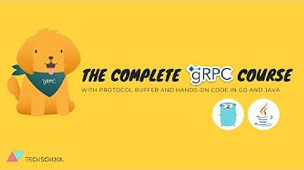 The complete gRPC course [Golang, Java, Protobuf] – смотреть онлайн все 24 видео от The complete ...