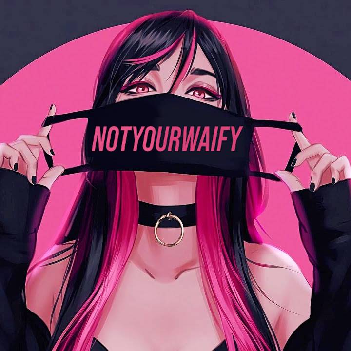 Иконка канала NOTYOURWAIFY