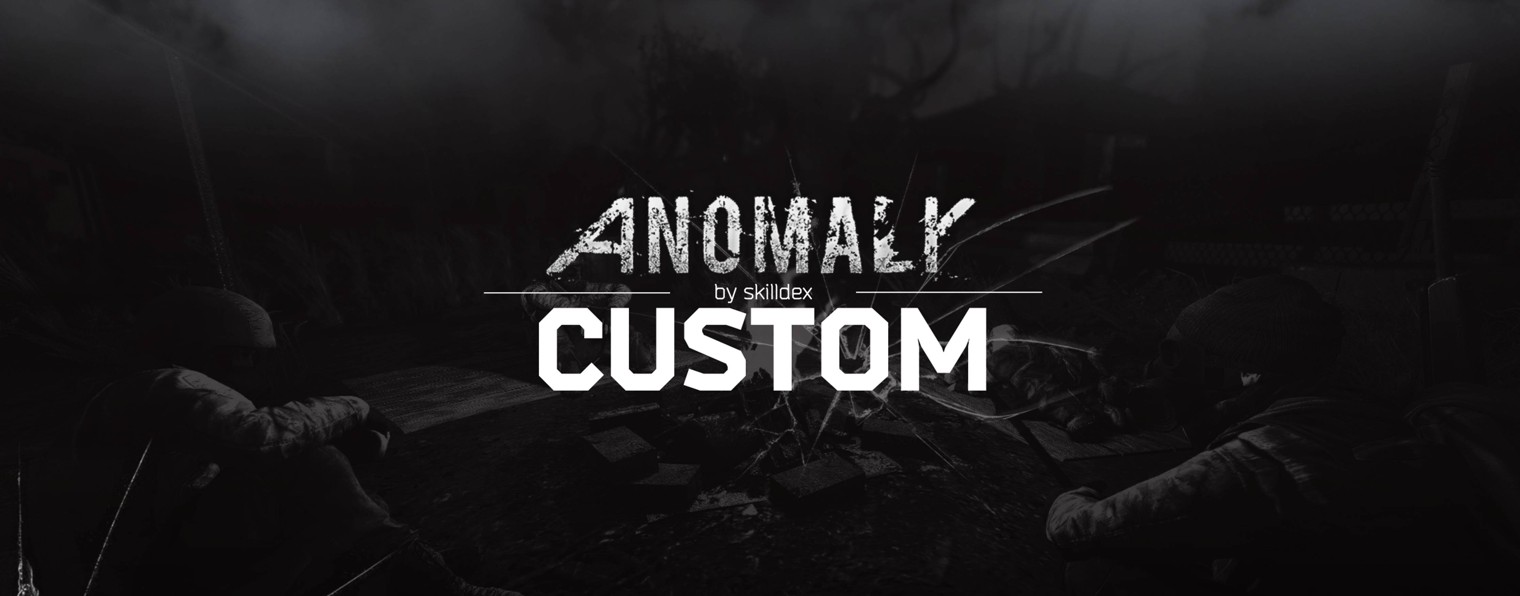 S.T.A.L.K.E.R Anomaly CUSTOM