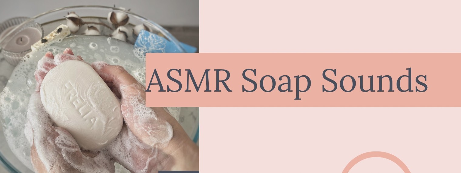 Asmr Soap Sounds