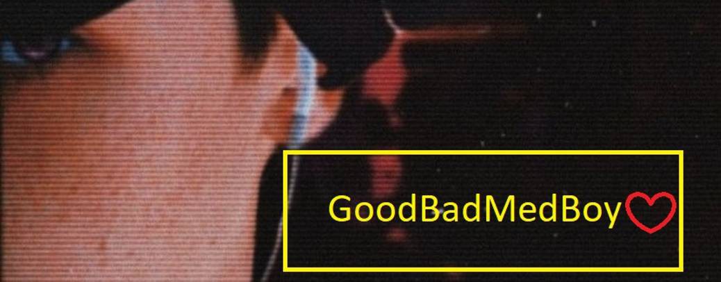 GoodBadMedBoy