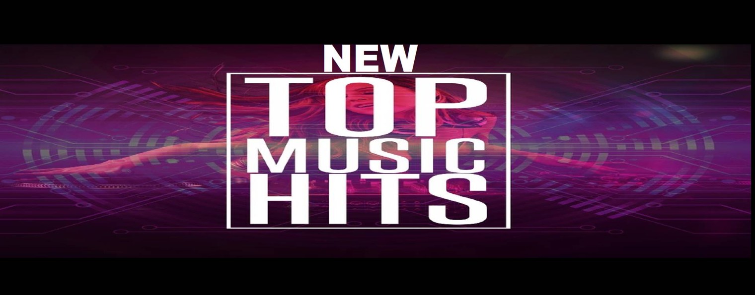 NEW TOP MUSIC HITS