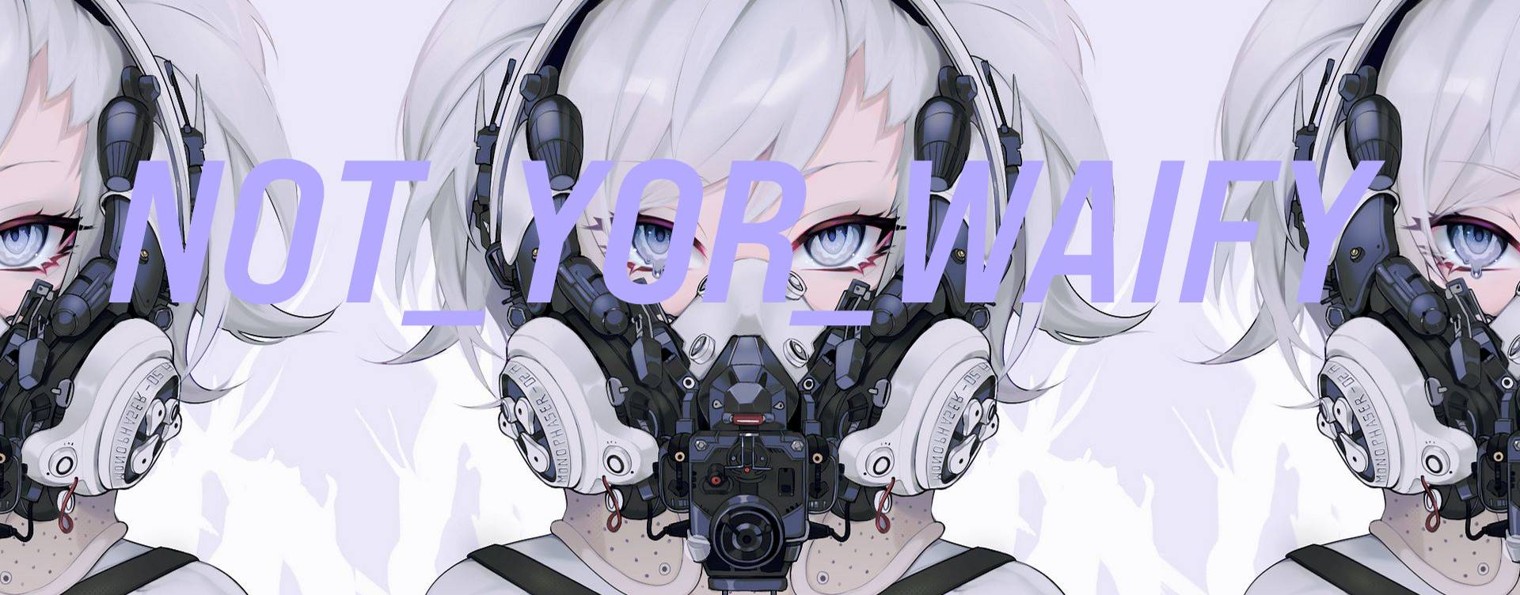 NOTYOURWAIFY
