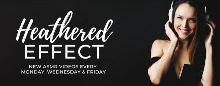 HeatheredEffect ASMR