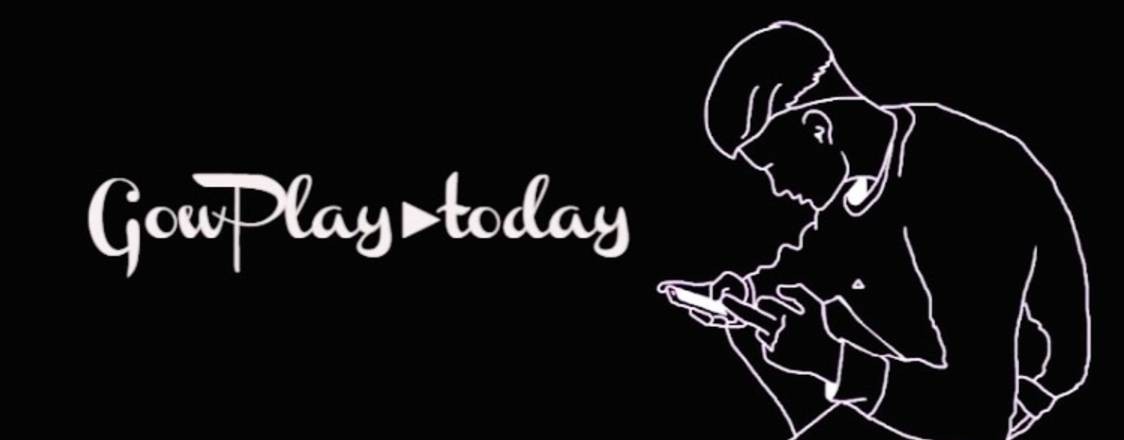 GowPlay►today