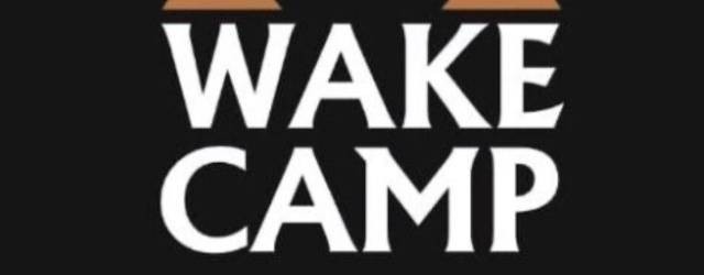 WAKE CAMP