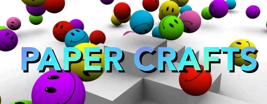PAPER CRAFTS