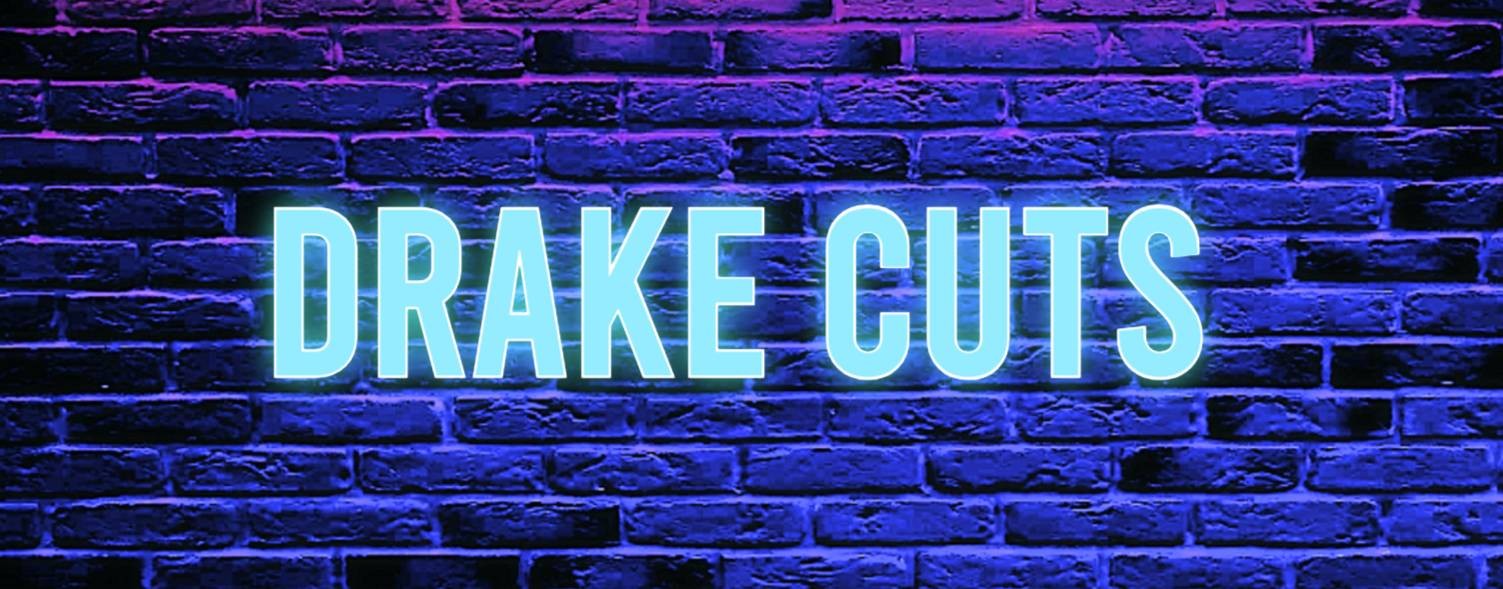 DRAKE CUTS