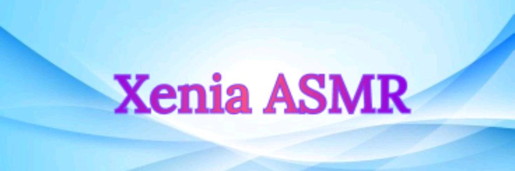 Xenia ASMR