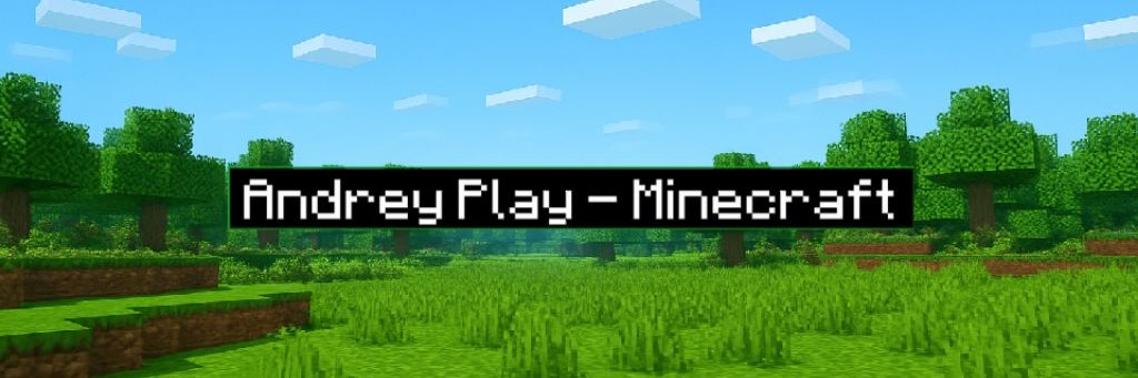 Andrey Play - Minecraft