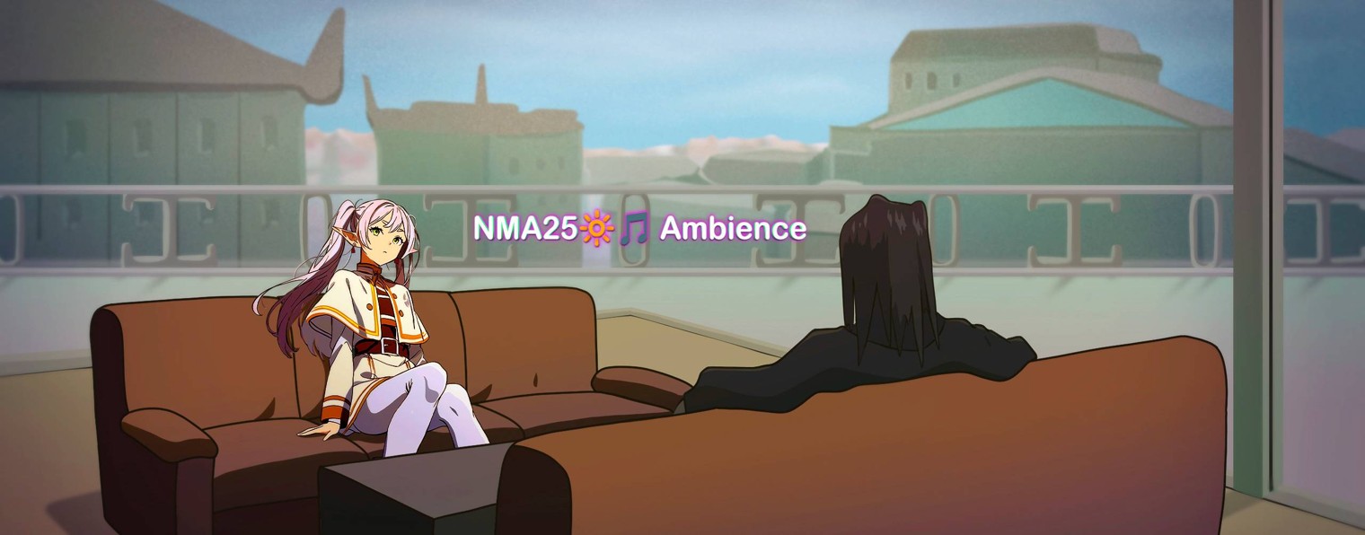 NMA25 🔆🎵 Ambience