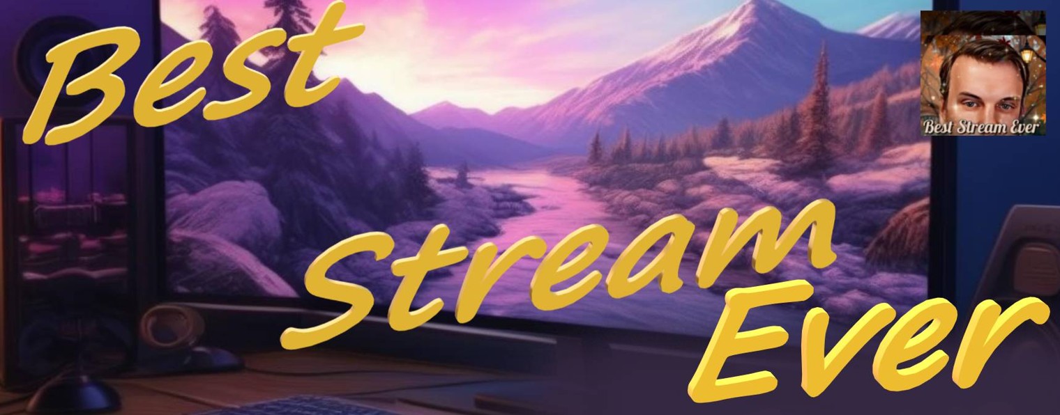 Best Stream Ever
