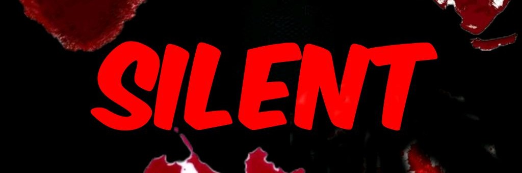 SILENT