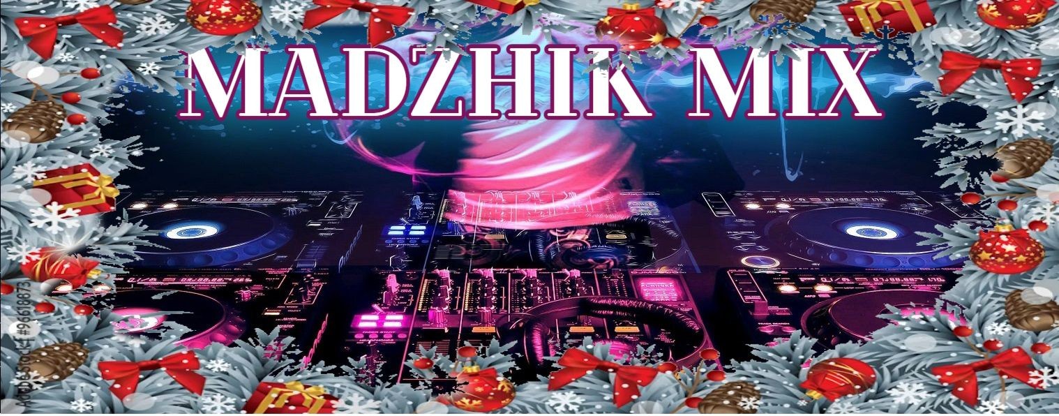 🎧 Madzhik Mix 🎧