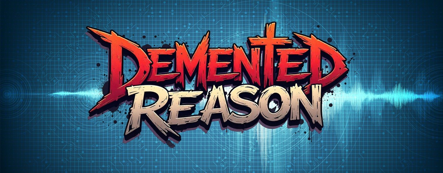 Demented Reason