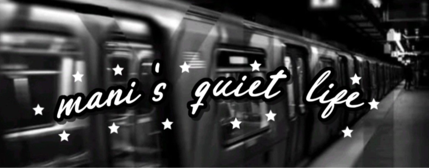 mani's quiet life