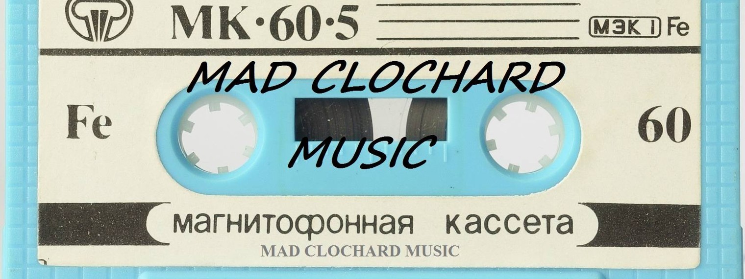 MAD CLOCHARD
