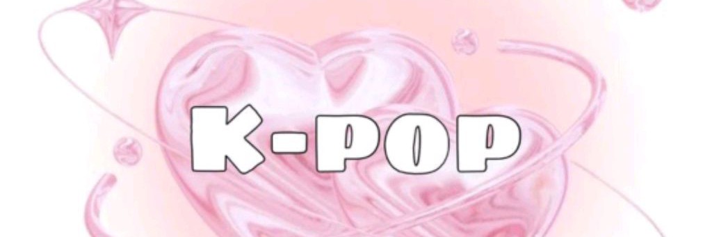 •K-PoP•LOVE•