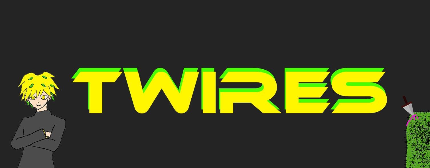 Twires