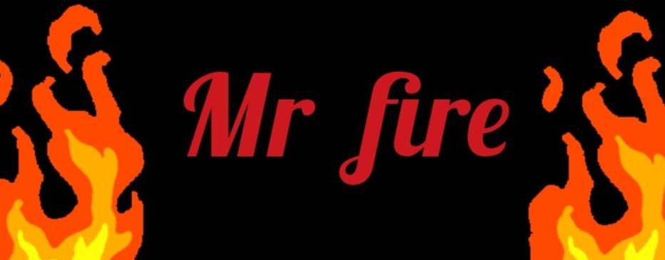 Mr Fire