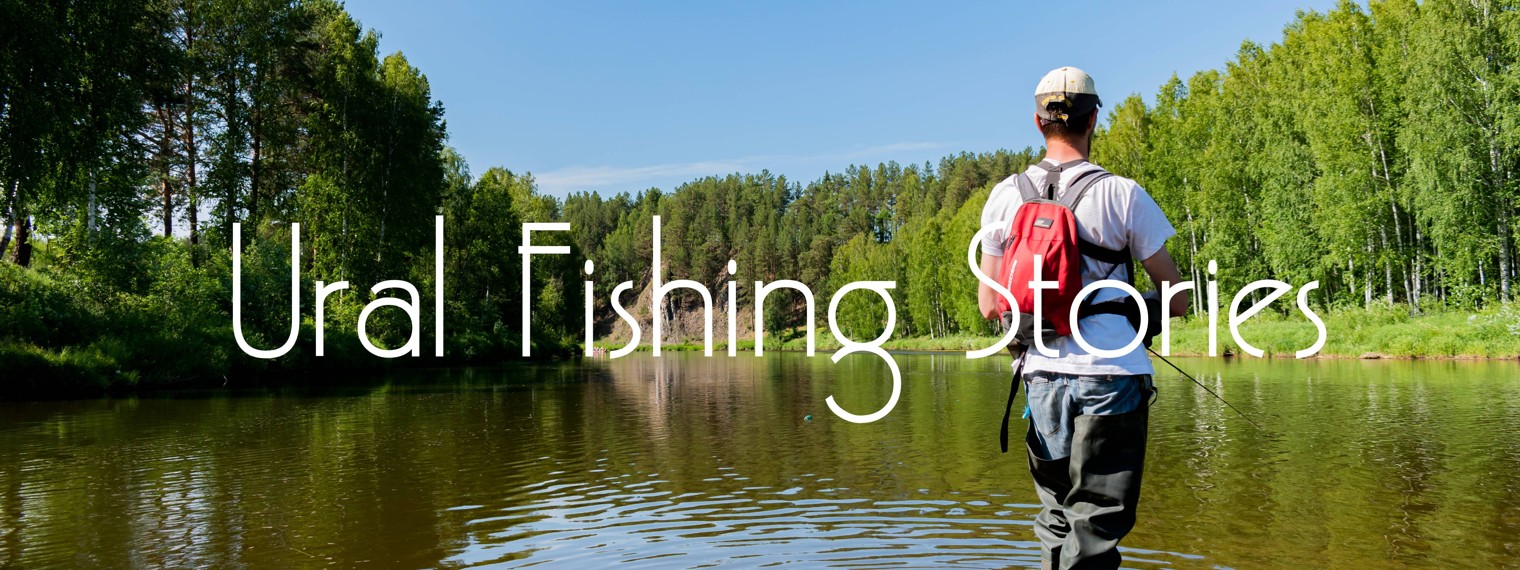 Ural Fishing Stories