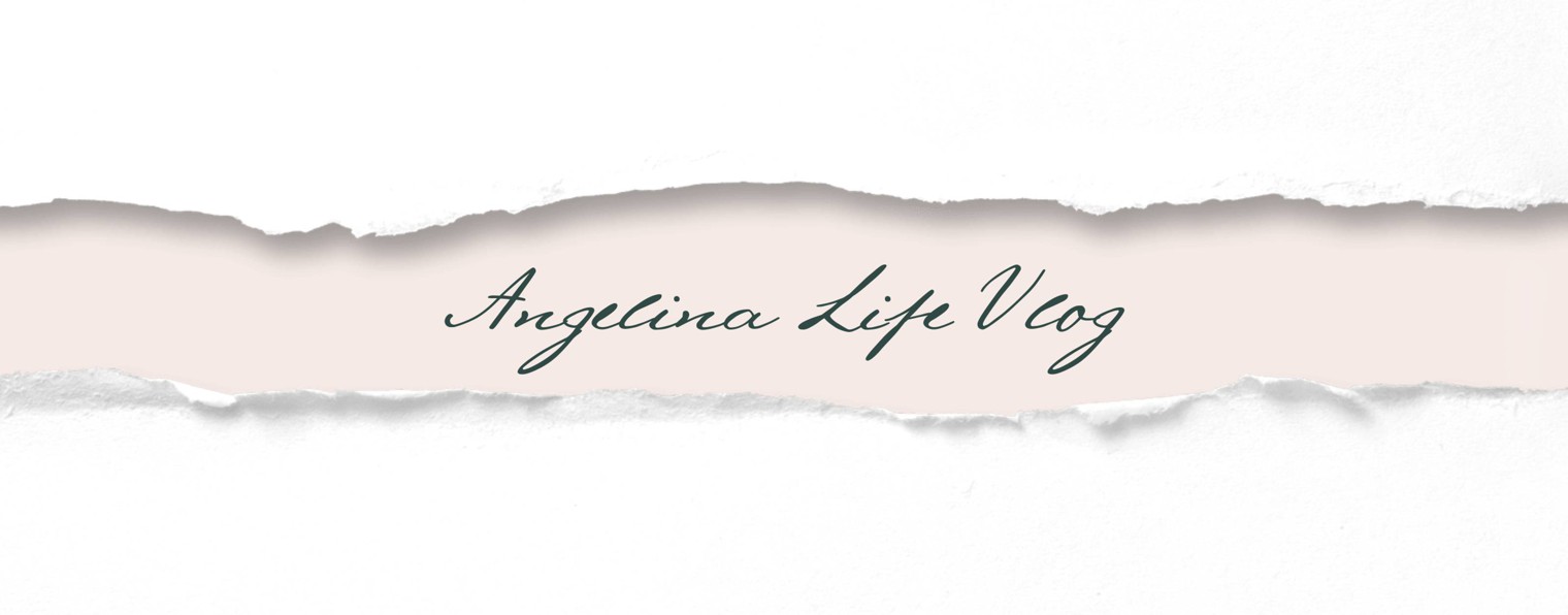 Angelina Life Vlog