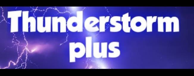 Thunderstorm plus