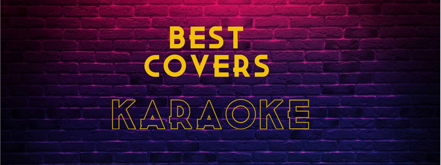 BEST COVERS KARAOKE