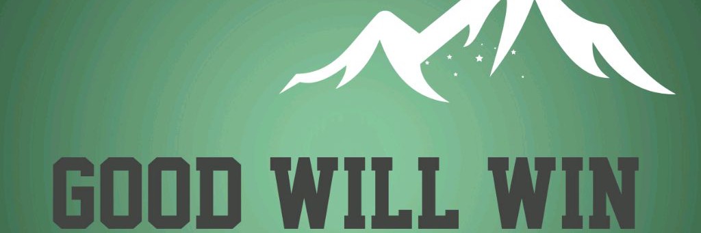 Good will win