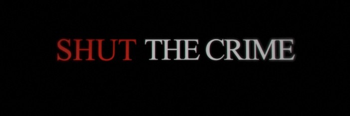 Shut the crime