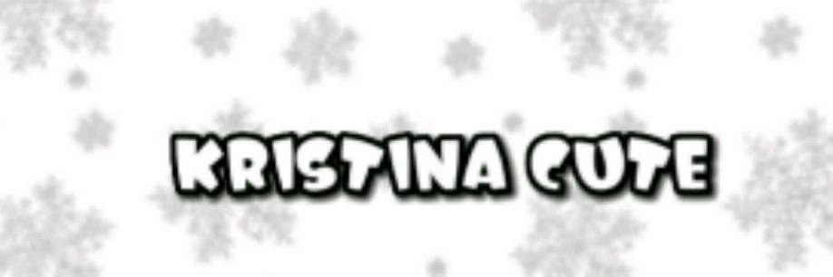°kristina cute°