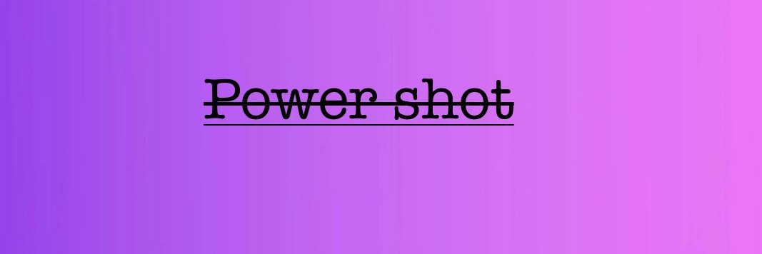 Power shot