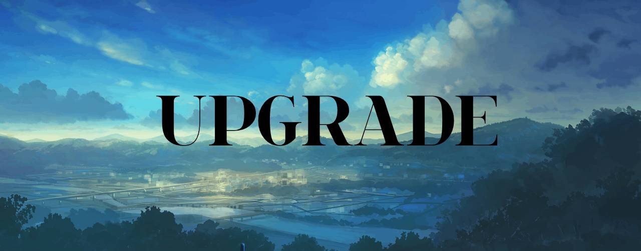 Upgrade