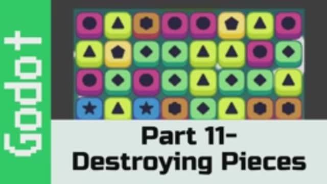 Part 11 - Destroying Matched Pieces - Make a game like Candy Crush using Godot