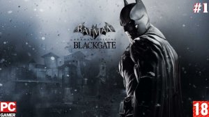 Batman: Arkham Origins Blackgate(PC) - Прохождение #1. (без комментариев) на Русском.