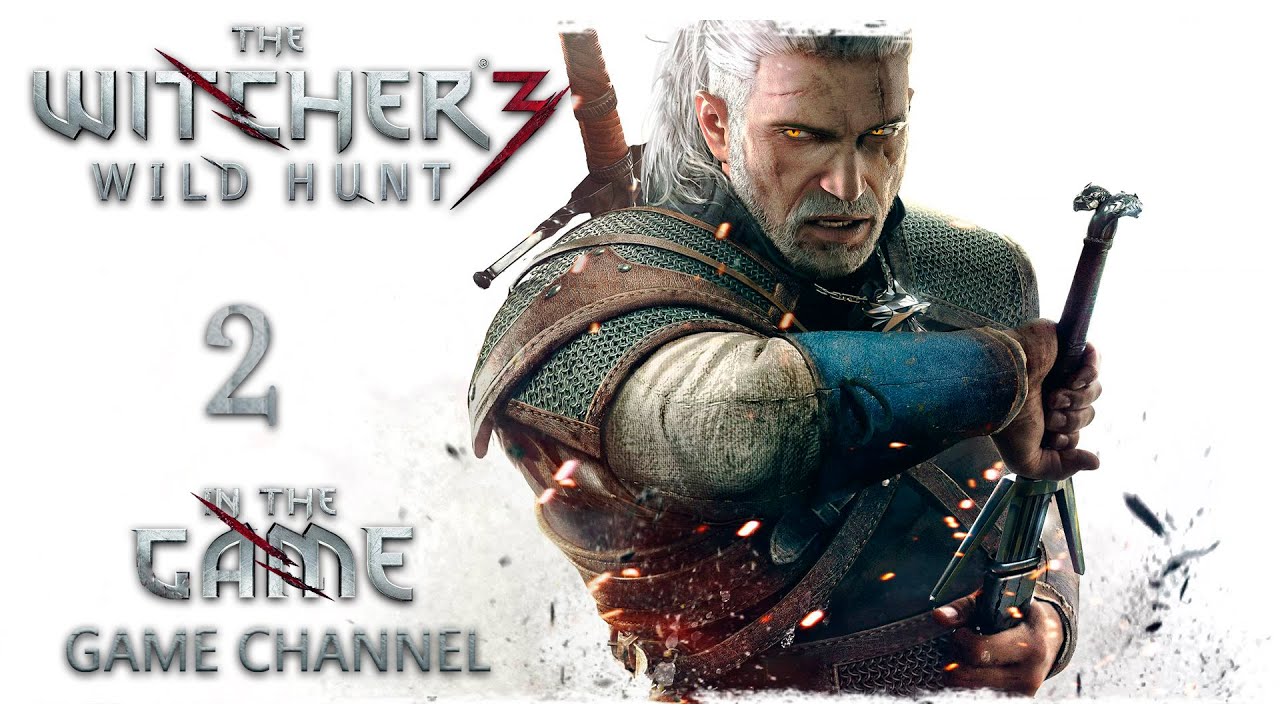 The Witcher 3: Wild Hunt / Ведьмак 3: Дикая Охота - Прохождение #2 [Белый Сад]