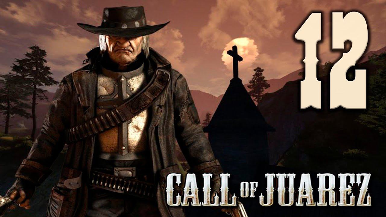 Call of Juarez | Сокровища ацтеков | DirectX 10 | Эпизод XII