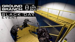 Ground Branch ‧ Event ‧ Black Day ‧ SAS