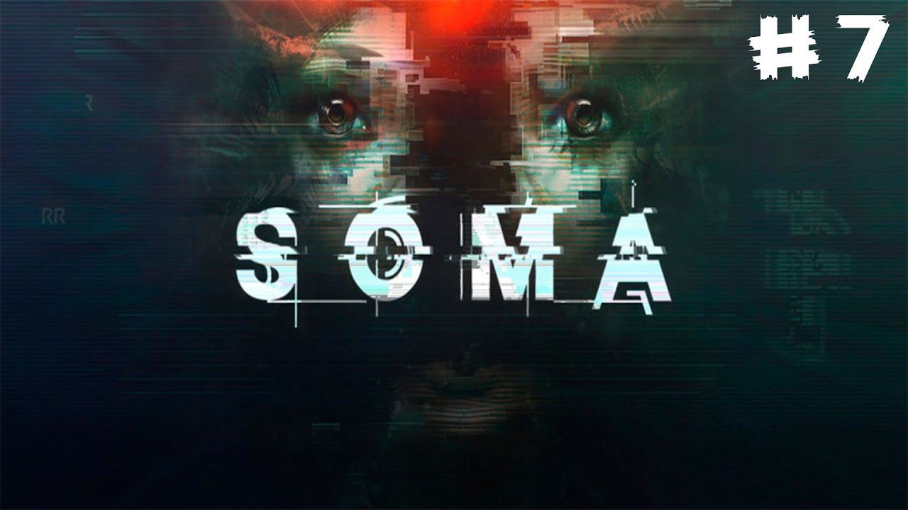 Прохождение SOMA Часть 7: Станции Тау и Альфа