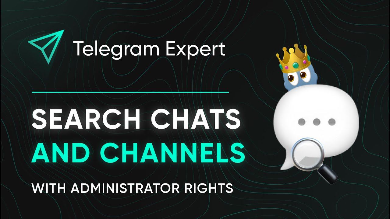SEARCH FOR CHANNELS AND CHATS with administrator rights
