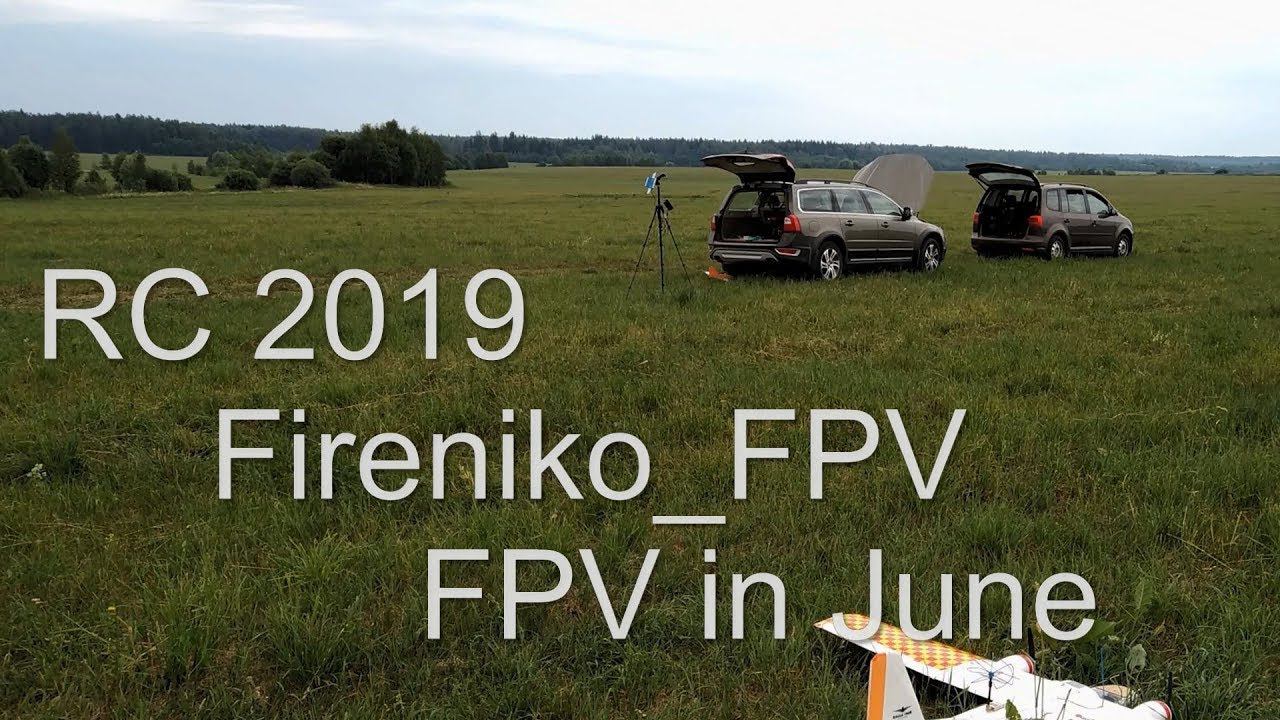 RC 2019 FPV flights in June