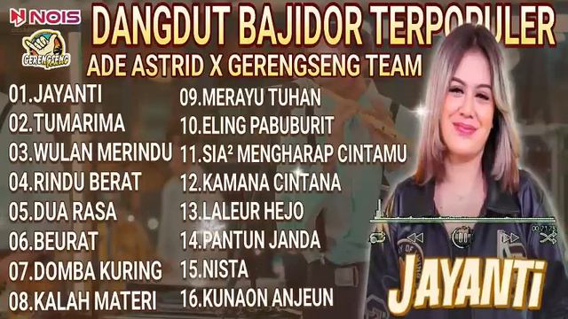 ADE ASTRID JAYANTI FULL ALBUM BAJIDOR VIRAL MEDLEY X GRENGSENG TEAM Mp3 ...