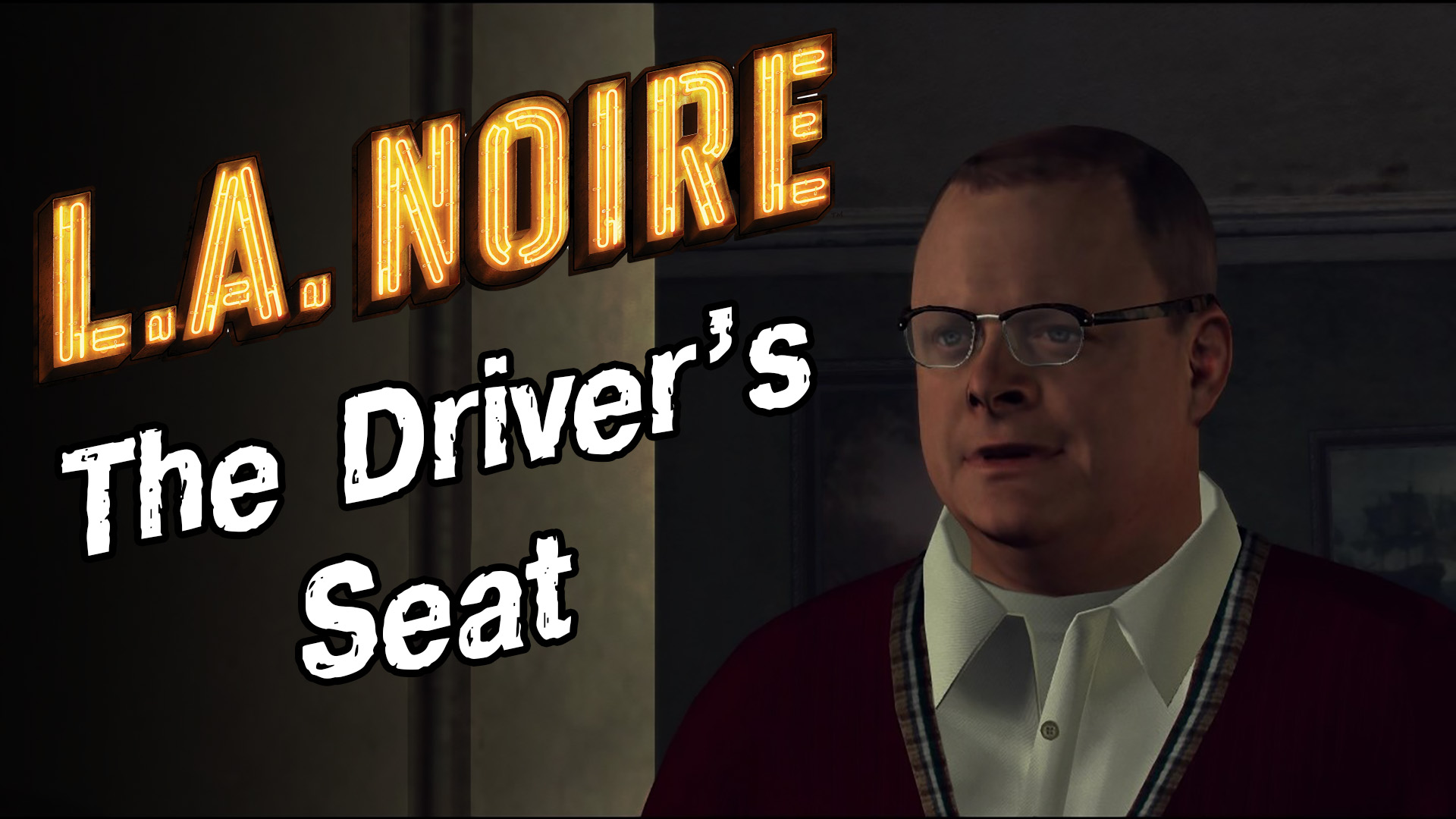 L. A. Noire  |  ??  |  The Driver's Seat  |  Сиденье водителя