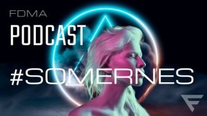 FDMA PODCAST #SOMERNES