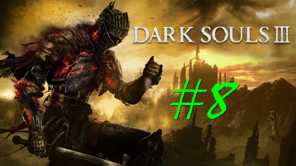 Dark Souls 3 - прохождение за пироманта на ПК #8: Йоэль из Лондора!