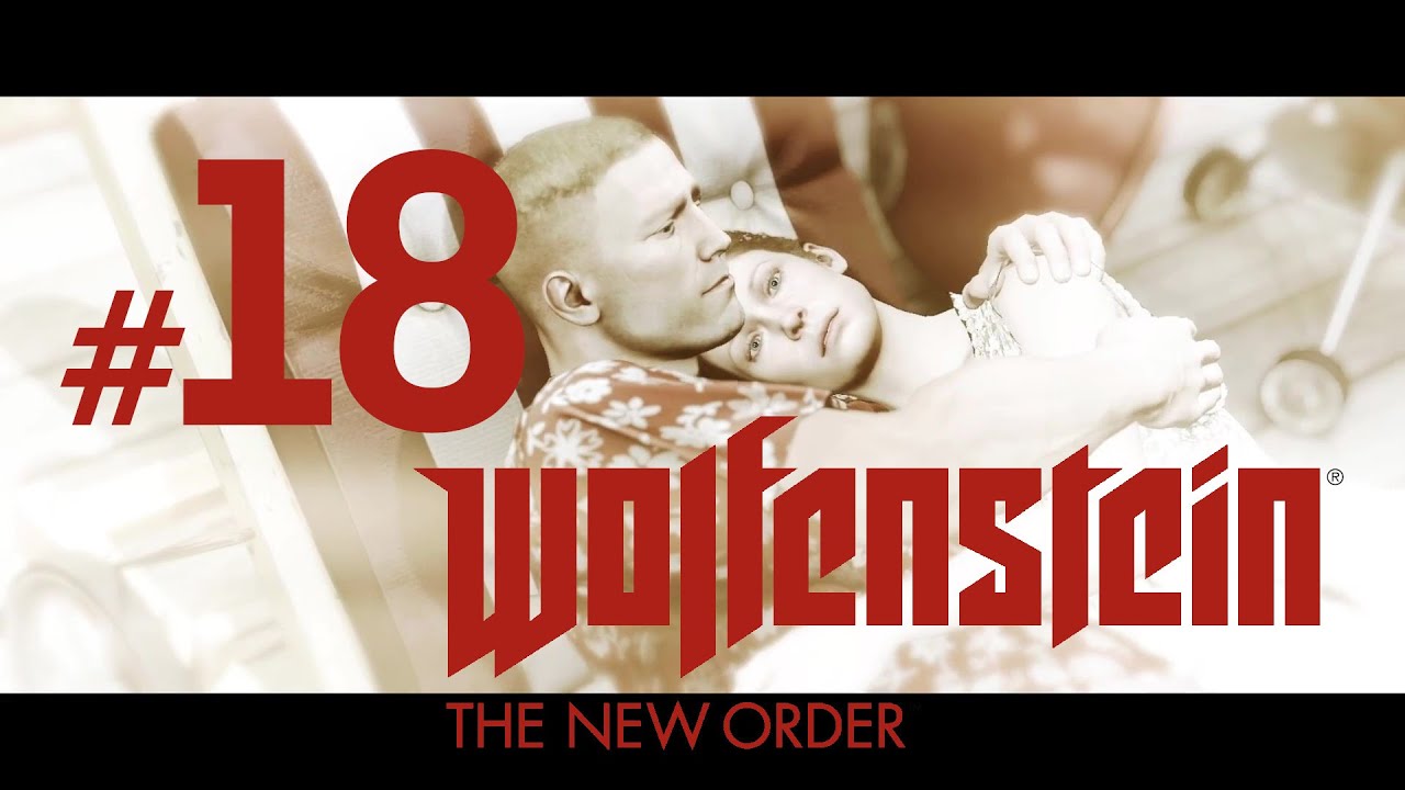 [ МЕЧТЫ!))) ] Wolfenstein_ The New Order # 18.mp4