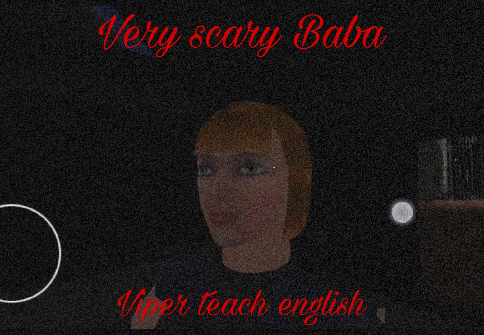 Very Scary Baba, или Viper teach english [Horror hospital 2]
