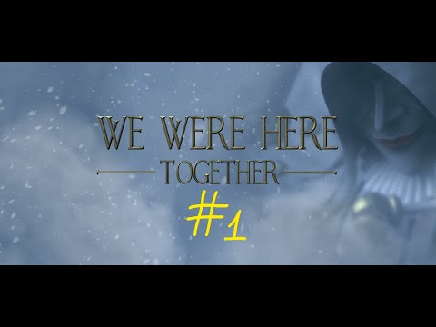 We were here together #1