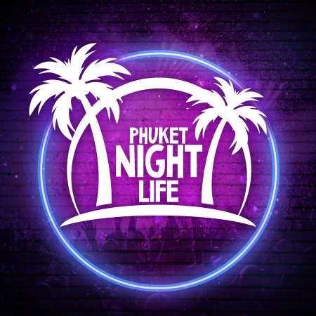 PHUKET NIGHTLIFE