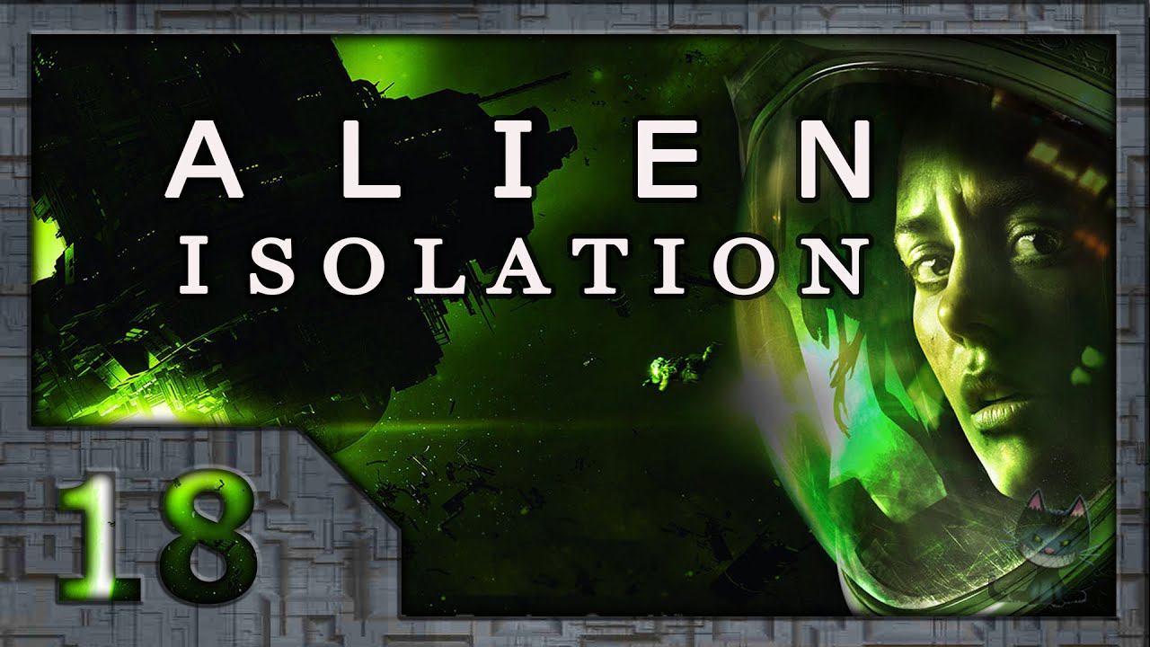 Alien: Isolation # 18. Разорительница гнезд.